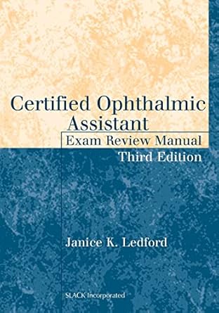 Certified Ophthalmic Assistant Exam Review Manual: 9781617110580 ...