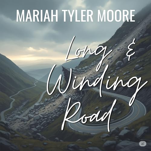 Play Long & Winding Road by Mariah Tyler Moore on Amazon Music Unlimited