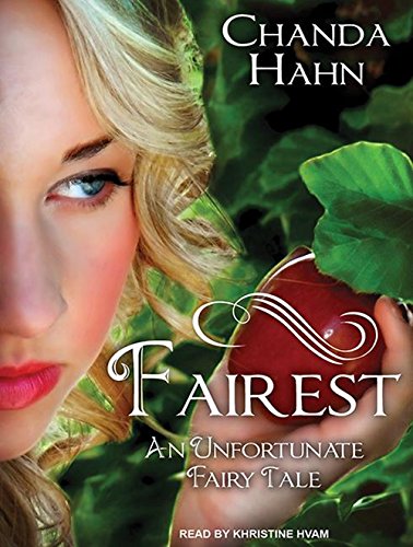 Amazon.com: Fairest (An Unfortunate Fairy Tale): 9781494550875: Hahn ...