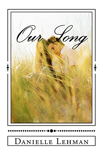 Our Song eBook : Lehman, Danielle: Amazon.co.uk: Kindle Store