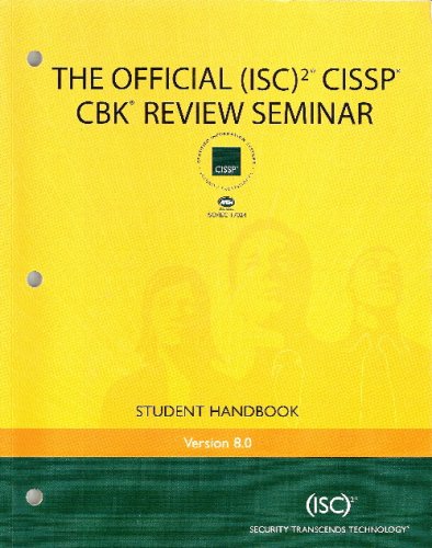 The Official (ISC)2 CISSP CBK Review Seminar Student Handbook: unknown ...