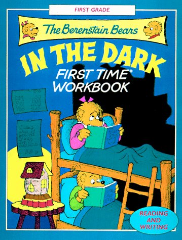 The Berenstain Bears in the Dark First Time Workbook (First Time(R ...