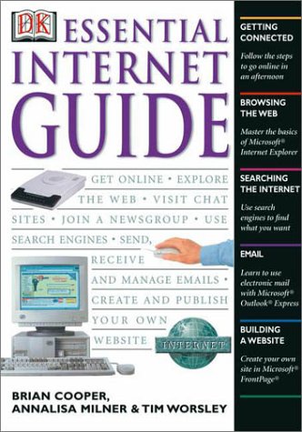 Essential Internet Guide: Cooper, Brian, Milner, Annalisa, Worsley, Tim ...
