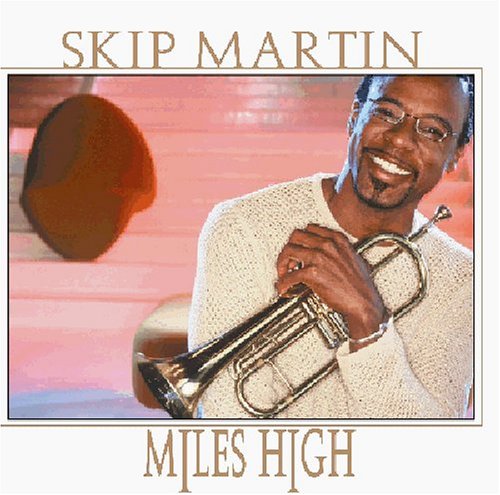Skip Martin, Skip Martin - Miles High - Amazon.com Music