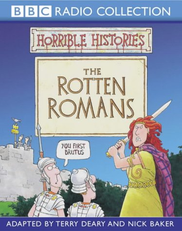 The Rotten Romans (Horrible Histories) : Deary, Terry, Baker, Nick ...