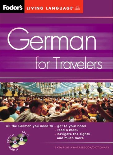 Fodor's German for Travelers (CD Package), 2nd Edition (Fodor's ...