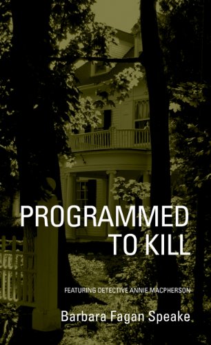 Programmed To Kill: Featuring Detective Annie Macpherson eBook : Speake ...