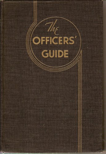 The Officer's Guide: A Ready Reference on Customs and Correct ...