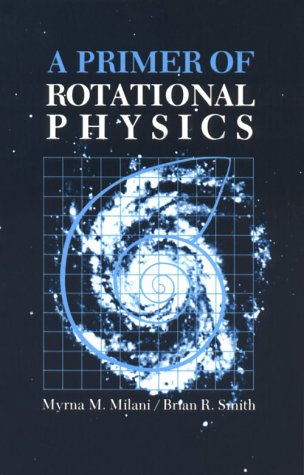 A primer of rotational physics: Milani, Myrna M: 9780943290010: Amazon ...