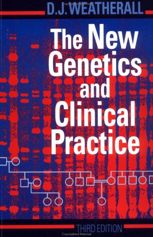 The New Genetics and Clinical Practice (Oxford Medical Publications ...
