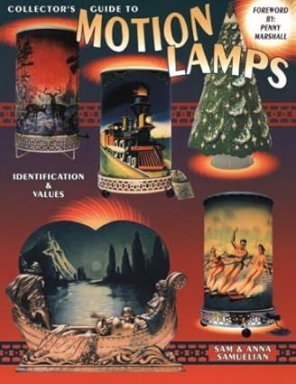 Collector's Guide to Motion Lamps: Samuelian, Sam, Samuelian, Anna ...