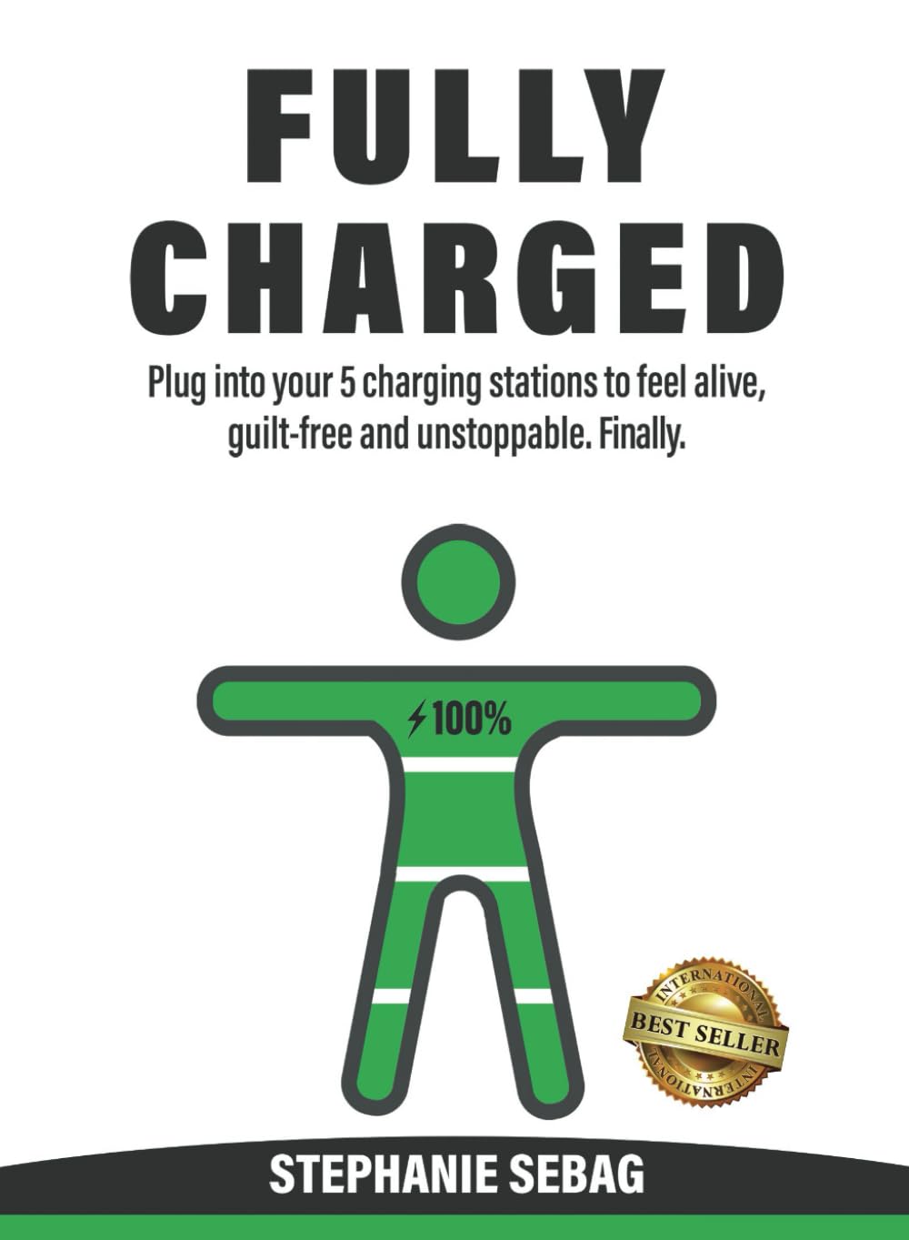 Fully Charged: Plug Into Your 5 Charging Stations to Feel Alive, Guilt ...