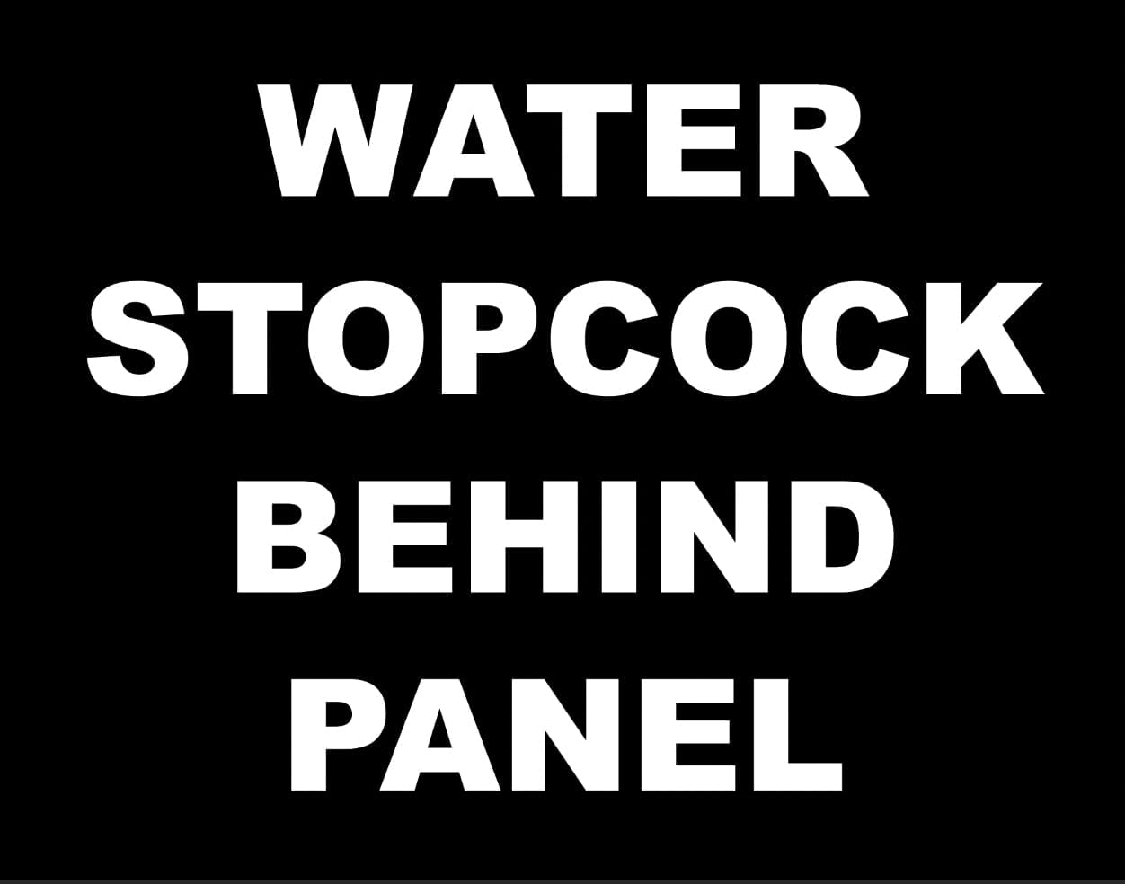 Water Stopcock Behind Panel Black Sign Notice Sticker Sign Self ...