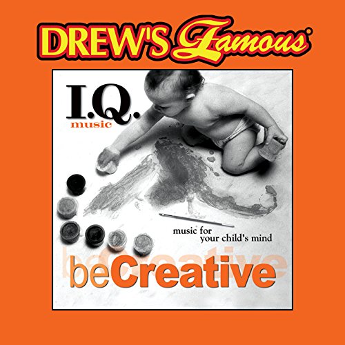 Écouter Drew's Famous I.Q. Music For Your Child's Mind: Be Creative par ...