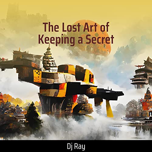 Play The Lost Art of Keeping a Secret by DJ RAY on Amazon Music