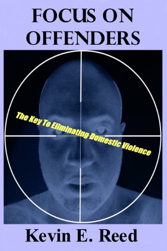 Amazon.com: Focus On Offenders: The Key To Eliminating Domestic ...