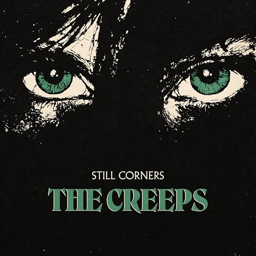 Play The Creeps by Still Corners on Amazon Music Unlimited