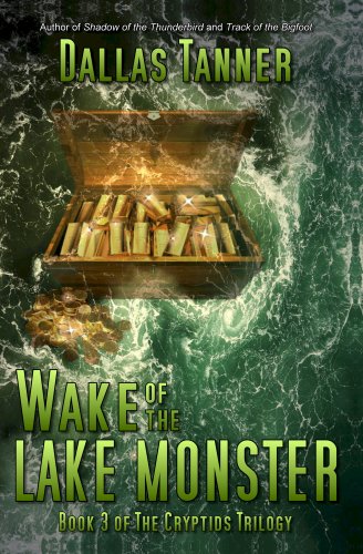 Wake of the Lake Monster (The Cryptids Trilogy Book 3) eBook : Tanner, Dallas: Amazon.ca: Books