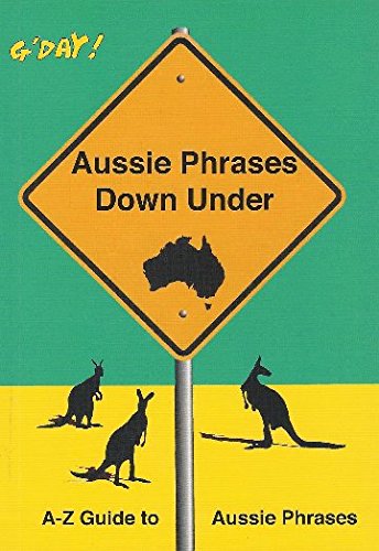 Amazon.co.jp: Aussie Phrases Down Under: A-Z Guide to Aussie Phrases : 本