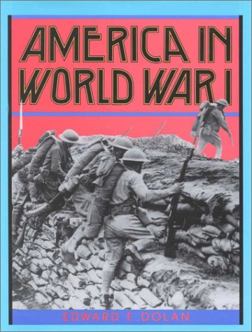 America in World War I: Dolan, Edward F.: 9781562945220: Amazon.com: Books