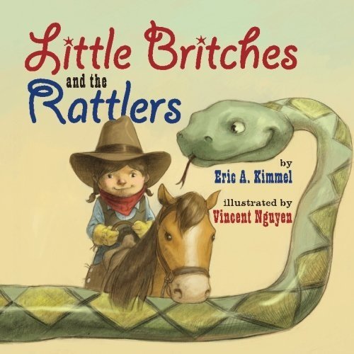 Little Britches and the Rattlers: Kimmel, Eric A., Nguyen, Vincent ...