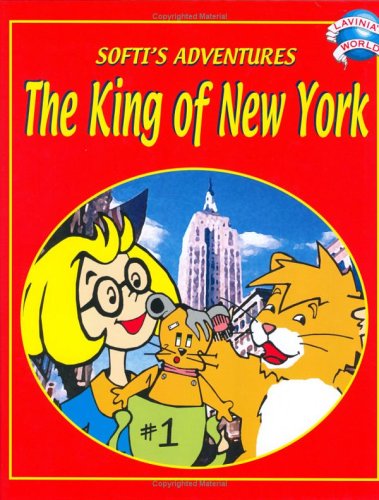 The King of New York (Softi's Adventures): Snyder, Lavinia Branca, Christi, Nevena ...