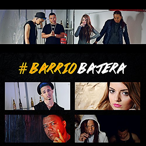 Spiele BarrioBajera (feat. Elvis Lixardo, Anddy Robles & Chino Haina ...