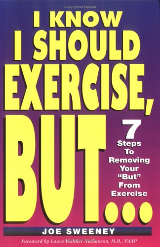 Buy I Know I Should Exercise, but: 7 Steps to Removing Your ""But ...