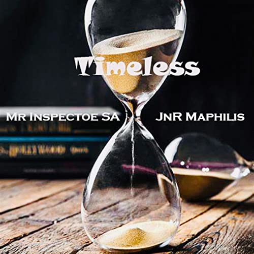 Timeless von Mr Inspector SA feat. Jnr Maphilis auf Amazon Music Unlimited