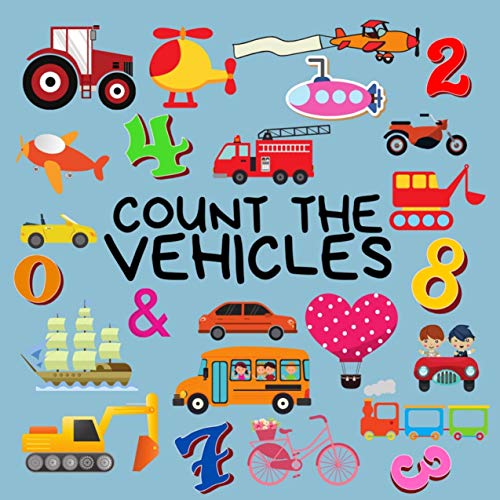 Amazon.com: Count The Vehicles: A Counting Book About Vehicles for 2-5 ...