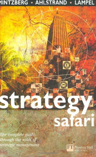 Strategy Safari: The complete guide through the wilds of strategic ...