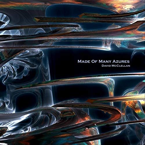 Play Made of Many Azures by David Mcclellan on Amazon Music