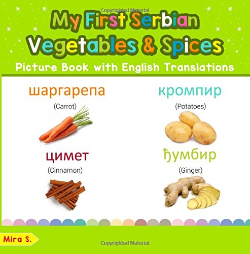 My First Serbian Vegetables & Spices Picture Book with English ...