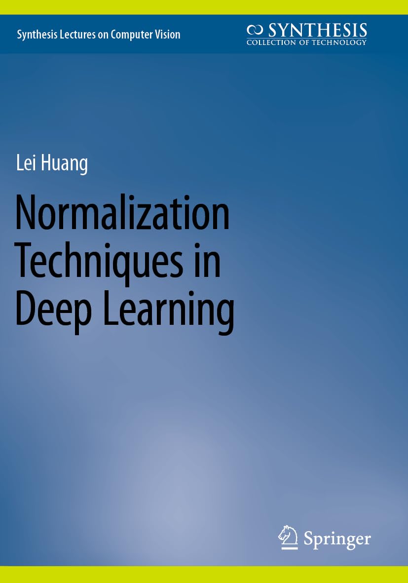 Normalization Techniques in Deep Learning (Synthesis Lectures on ...