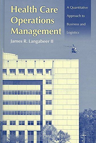 Health Care Operations Management: A Quantitative Approach to Business ...