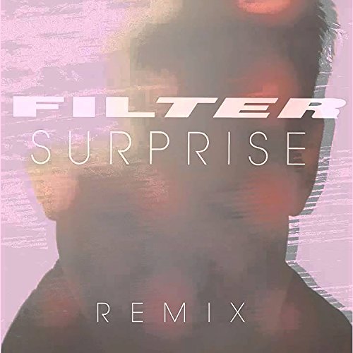 Play Surprise (Audrey Napoleon Remix) by Filter on Amazon Music