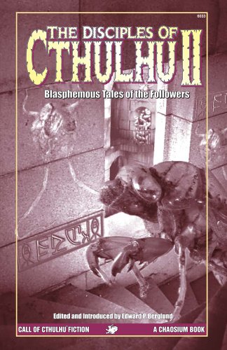 Publication: The Disciples of Cthulhu II: Blasphemous Tales of the ...