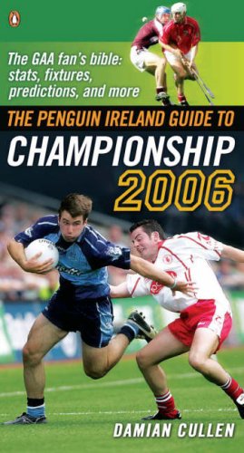 2006 Penguin Ireland Guide To Championship: The All Ireland Hurling And ...