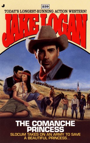 The Comanche Princess (Slocum #239): Logan, Jake: 9780515124491: Amazon ...