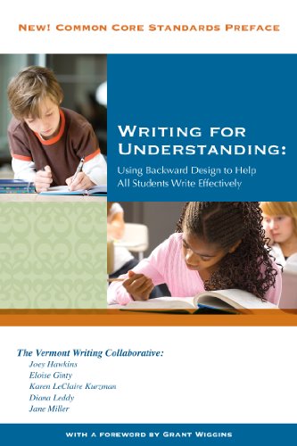 Writing for Understanding: Using Backwards Design to Help All Students ...