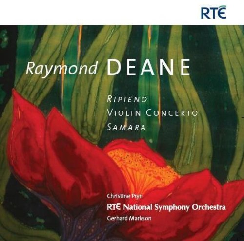 Raymond Deane: Ripieno - Violin Concerto - Samara - Christine Pryn ...