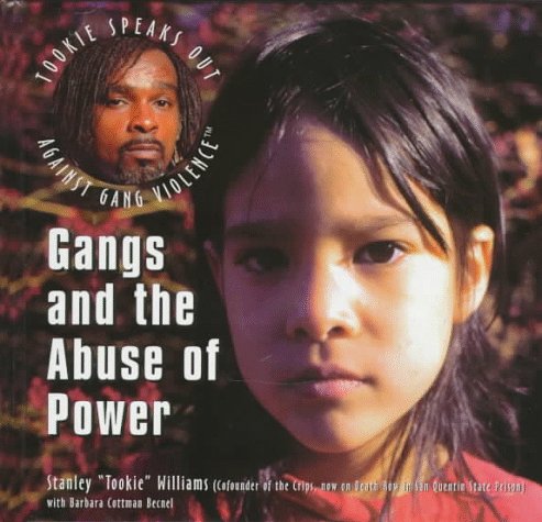 Gangs and the Abuse of Power (Tookie Speaks Out Against Gang Violence ...
