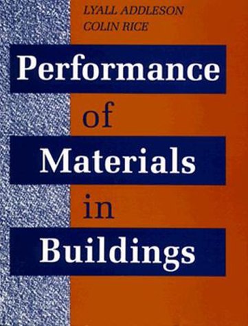 Performance of Materials in Buildings: A Study of the Principles and ...