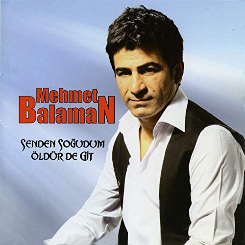 Amazon Music - Mehmet BalamanのSenden Soğudum / Öldür De Git - Amazon.co.jp