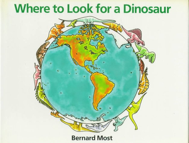 Where to Look for a Dinosaur: Most, Bernard: 9780152956165: Amazon.com ...