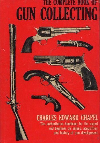 The Complete Book of Gun Collecting: unknown author: Amazon.com: Books