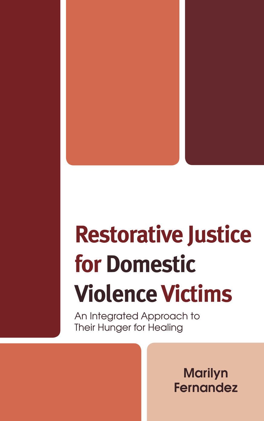 Restorative Justice for Domestic Violence Victims: An Integrated ...