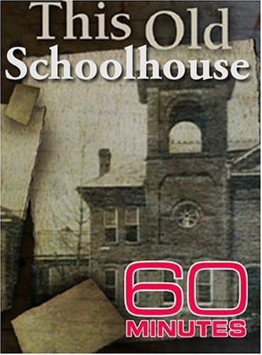 Amazon.com: 60 Minutes - This Old Schoolhouse (June 1, 2005) : Movies & TV