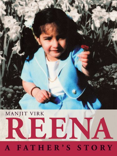 Reena: A Father's Story (English Edition) eBook : Virk, Manjit: Amazon ...