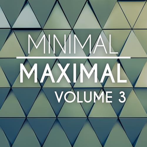 Play Minimal Maximal, Vol. 3 by VARIOUS ARTISTS on Amazon Music